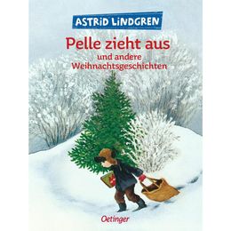 Oetinger Pelle zieht aus und andere Weihnachtsgeschichten