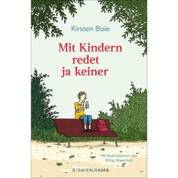Mit Kindern redet ja keiner