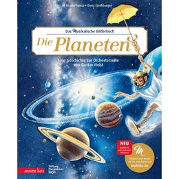 Die Planeten (Das musikalische Bilderbuch mit CD und zum Streamen)