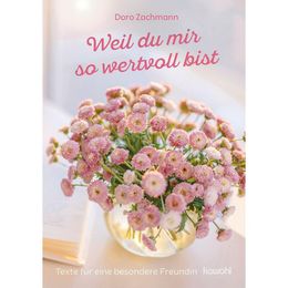 Weil Du mir so wertvoll bist
