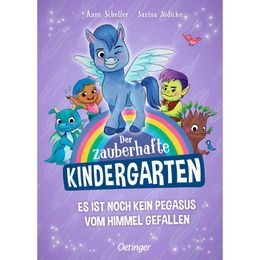 Oetinger Der zauberhafte Kindergarten 2. Es ist noch kein Pegasus vom Himmel gefallen