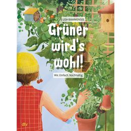 dtv Verlagsgesellschaft Gr&uuml;ner wird's wohl!