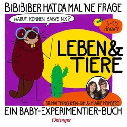 Oetinger BiBiBiber hat da mal 'ne Frage. Warum k&ouml;nnen Babys nix? Leben & Tiere