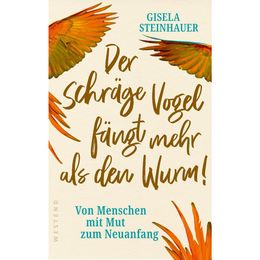 Der schr&auml;ge Vogel f&auml;ngt mehr als den Wurm