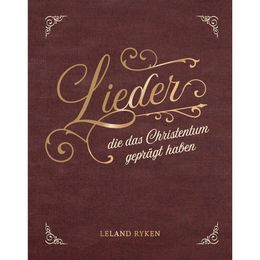 Lieder, die das Christentum gepr&auml;gt haben