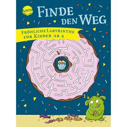 Finde den Weg. Fr&ouml;hliche Labyrinthe f&uuml;r Kinder ab 4
