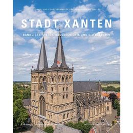 Stadt Xanten, Band 2 | St. Viktor, Baugeschichte und Stiftsbauten