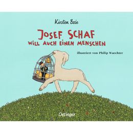 Oetinger Josef Schaf will auch einen Menschen