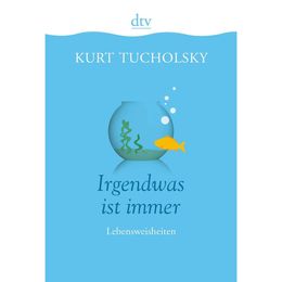 dtv Verlagsgesellschaft Irgendwas ist immer