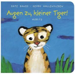 Augen zu, kleiner Tiger!