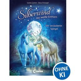 Silberwind, das wei&szlig;e Einhorn - Der verzauberte Spiegel