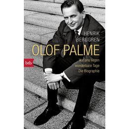 btb Verlag Olof Palme - Vor uns liegen wunderbare Tage