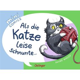 Oetinger Mini Comics. Als die Katze leise schnurrte ...