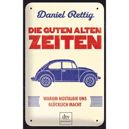 dtv Verlagsgesellschaft Die guten alten Zeiten