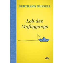 dtv Verlagsgesellschaft Lob des M&uuml;&szlig;iggangs