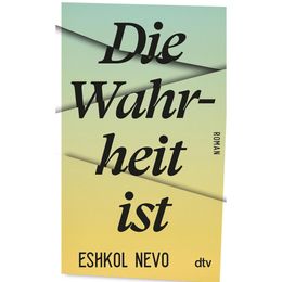 dtv Verlagsgesellschaft Die Wahrheit ist