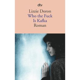 dtv Verlagsgesellschaft Who the Fuck Is Kafka
