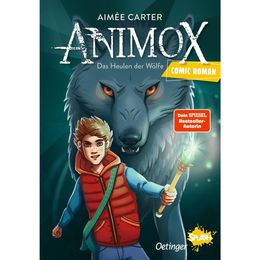 Oetinger Animox als Comic-Roman 1. Das Heulen der W&ouml;lfe