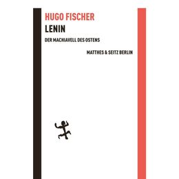 Lenin der Machiavell des Ostens