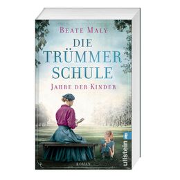 Ullstein Taschenbuchvlg. Die Tr&uuml;mmerschule