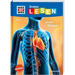 Tessloff Verlag WAS IST WAS Erstes Lesen Band 14. Unser K&ouml;rper