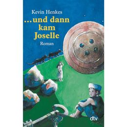dtv Verlagsgesellschaft ... und dann kam Joselle