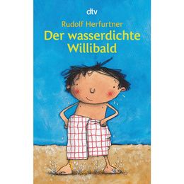 dtv Verlagsgesellschaft Der wasserdichte Willibald