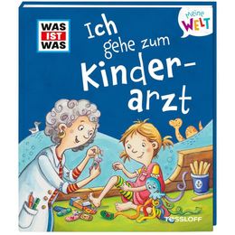 Tessloff Verlag WAS IST WAS Meine Welt Band 10 Ich gehe zum Kinderarzt