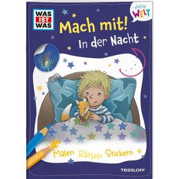 Tessloff Verlag WAS IST WAS Meine Welt Mach mit! In der Nacht