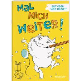 Tessloff Verlag Mal mich weiter! Gut oder mies drauf?