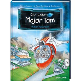 Tessloff Verlag Der kleine Major Tom, Band 7: Au&szlig;er Kontrolle!