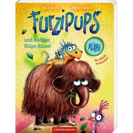 Coppenrath Furzipups und R&uuml;diger R&uuml;lps-R&uuml;ssel (Pappbilderbuch)