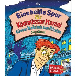 dtv Verlagsgesellschaft Eine hei&szlig;e Spur f&uuml;r Kommissar Maroni