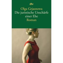 dtv Verlagsgesellschaft Die juristische Unsch&auml;rfe einer Ehe