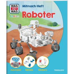 Tessloff Verlag WAS IST WAS Junior Mitmach-Heft Roboter
