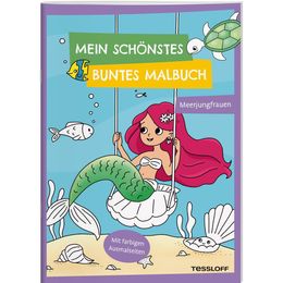 Tessloff Verlag Mein sch&ouml;nstes buntes Malbuch. Meerjungfrauen