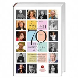 Frauen 70+ Cool. Rebellisch. Weise.