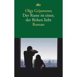 dtv Verlagsgesellschaft Der Russe ist einer, der Birken liebt