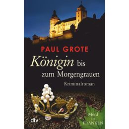 dtv Verlagsgesellschaft K&ouml;nigin bis zum Morgengrauen
