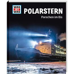 Tessloff Verlag WAS IST WAS Polarstern. Forschen im Eis