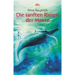 dtv Verlagsgesellschaft Die sanften Riesen der Meere