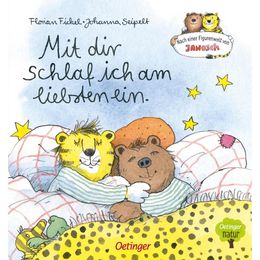 Oetinger Nach einer Figurenwelt von Janosch. Mit dir schlaf ich am liebsten ein