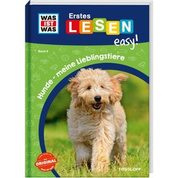 Tessloff Verlag WAS IST WAS Erstes Lesen easy! Band 9. Hunde - meine Lieblingstiere