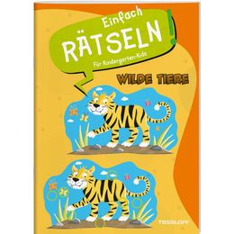 Tessloff Verlag Einfach r&auml;tseln! F&uuml;r Kindergarten-Kids. Wilde Tiere