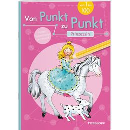 Tessloff Verlag Von Punkt zu Punkt. Prinzessin