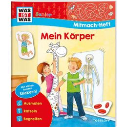 Tessloff Verlag WAS IST WAS Junior Mitmach-Heft Mein K&ouml;rper