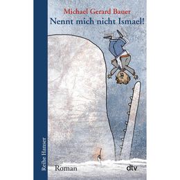 dtv Verlagsgesellschaft Nennt mich nicht Ismael! Bd. 1
