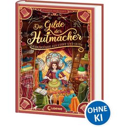 Die Gilde der Hutmacher (Die magischen Gilden, Band 1) - Geheimnisse aus Stoff u...