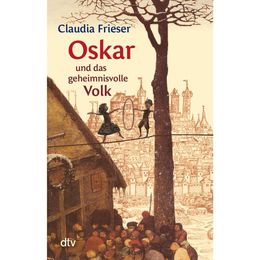 dtv Verlagsgesellschaft Oskar und das geheimnisvolle Volk