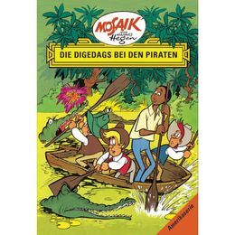 Tessloff Verlag Die Digedags, Amerikaserie 03. Die Digedags bei den Piraten
